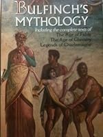 Bulfinch's Mythology by Thomas Bulfinch