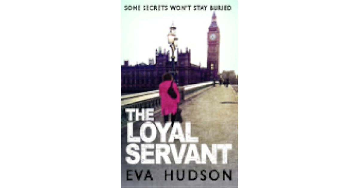 The Loyal Servant (Angela Tate Investigations, #1) by Eva Hudson