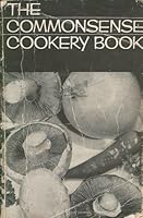 The Commonsense Cookery Book by N.S.W. Public School Cookery Teachers ...