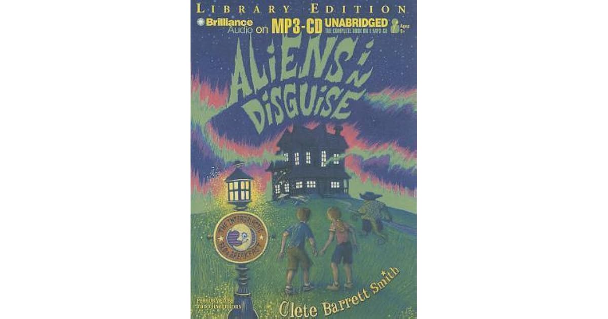 Aliens in Disguise by Clete Barrett Smith