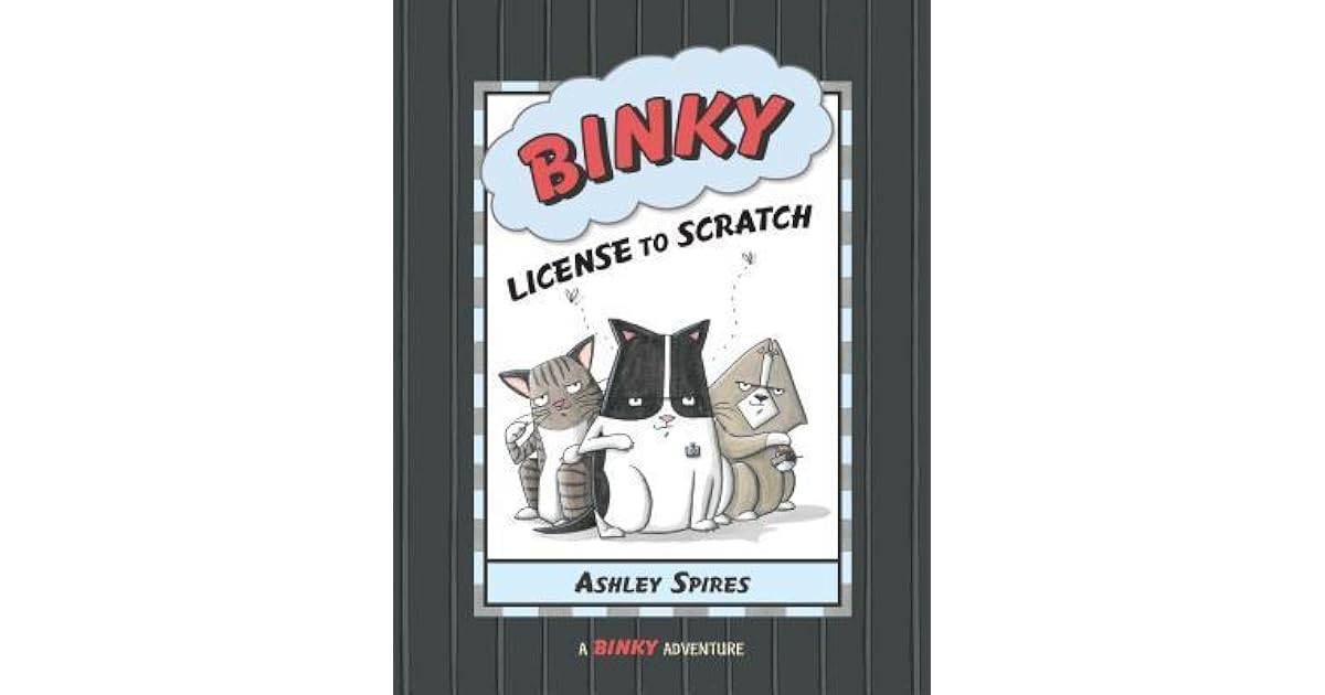 Binky: License to Scratch by Ashley Spires