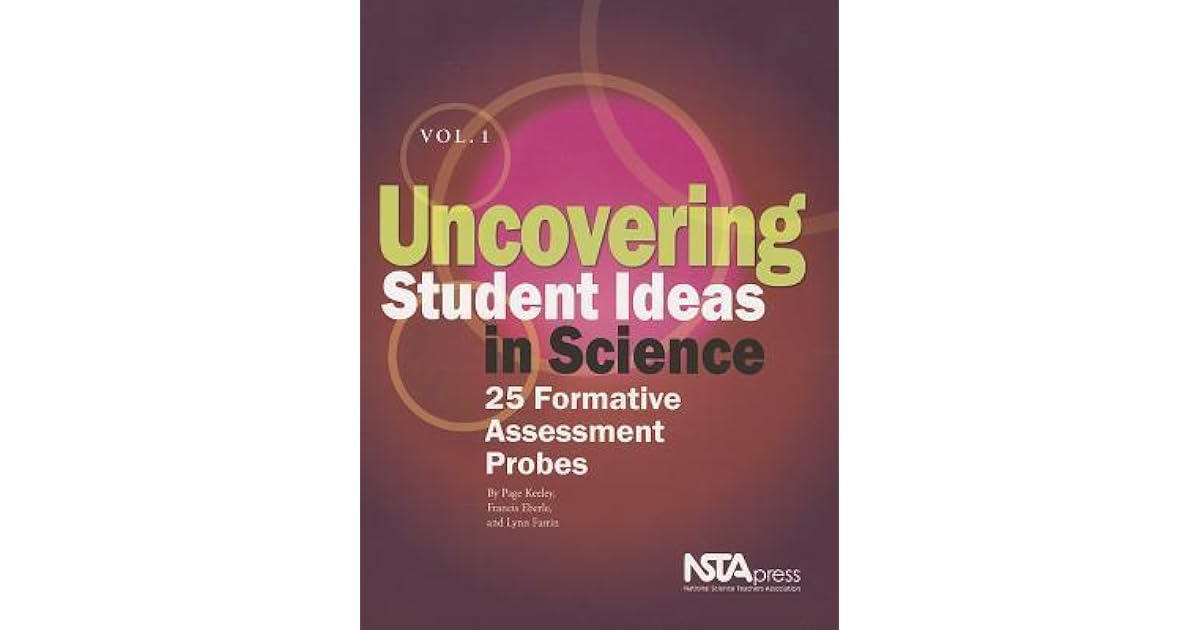 Uncovering Student Ideas in Science, Volume 1: 25 Formative Assessment ...