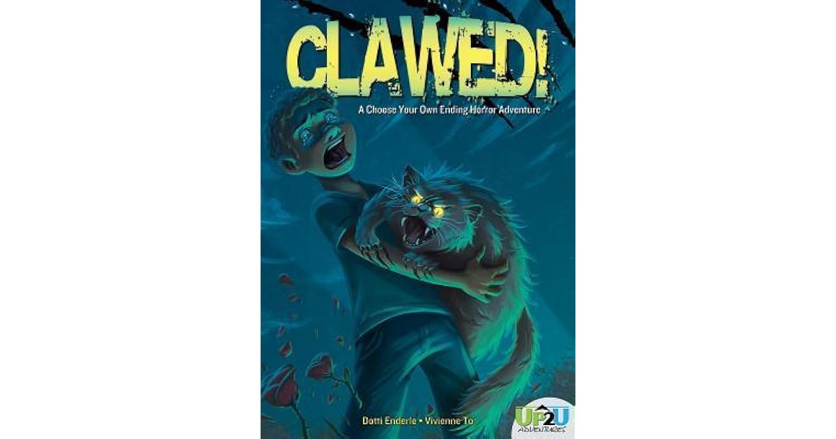 Clawed!: A Choose Your Own Ending Horror Adventure: A Choose Your Own ...