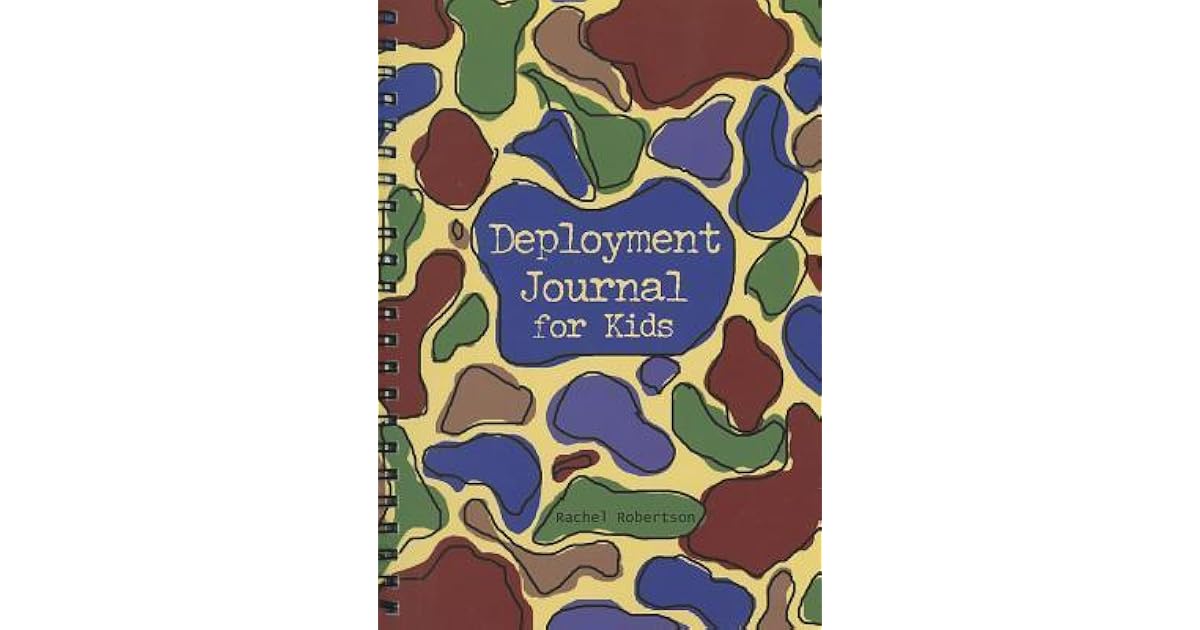 Deployment Journal for Kids by Rachel Robertson