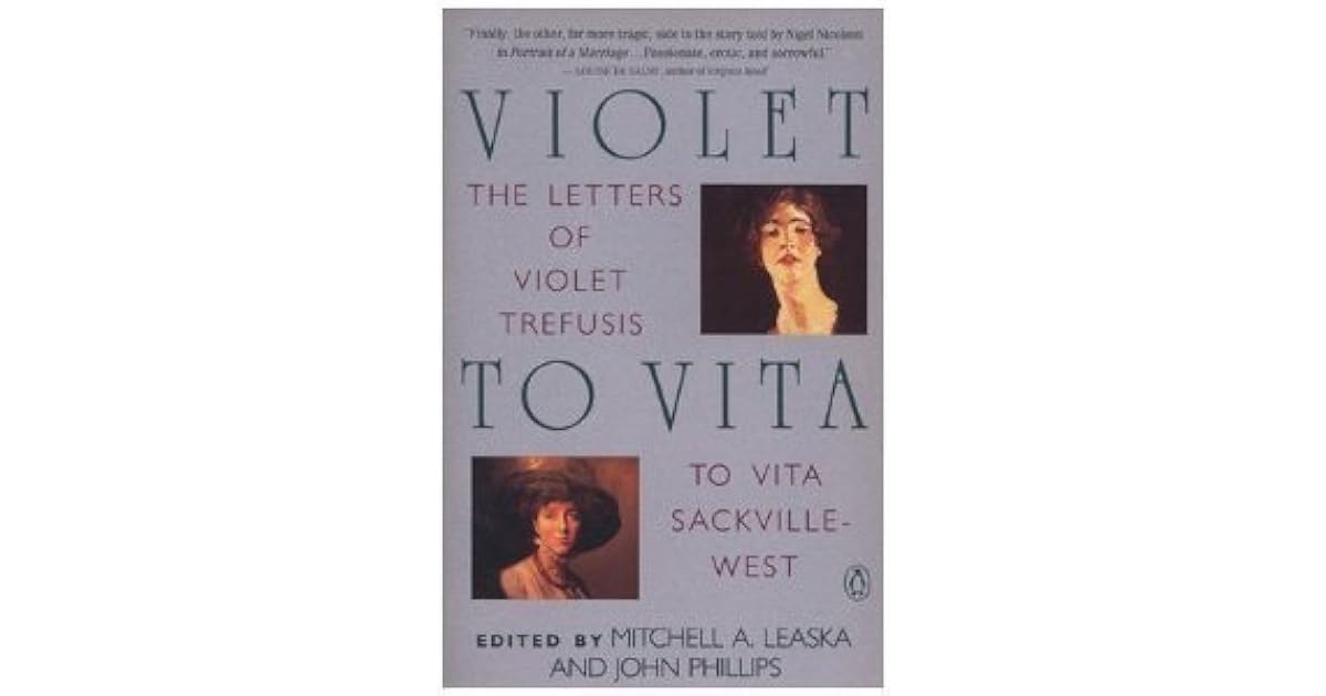 Violet to Vita: The Letters of Violet Trefusis to Vita Sackville-West ...