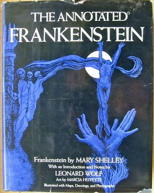 The Annotated Frankenstein by Mary Wollstonecraft Shelley