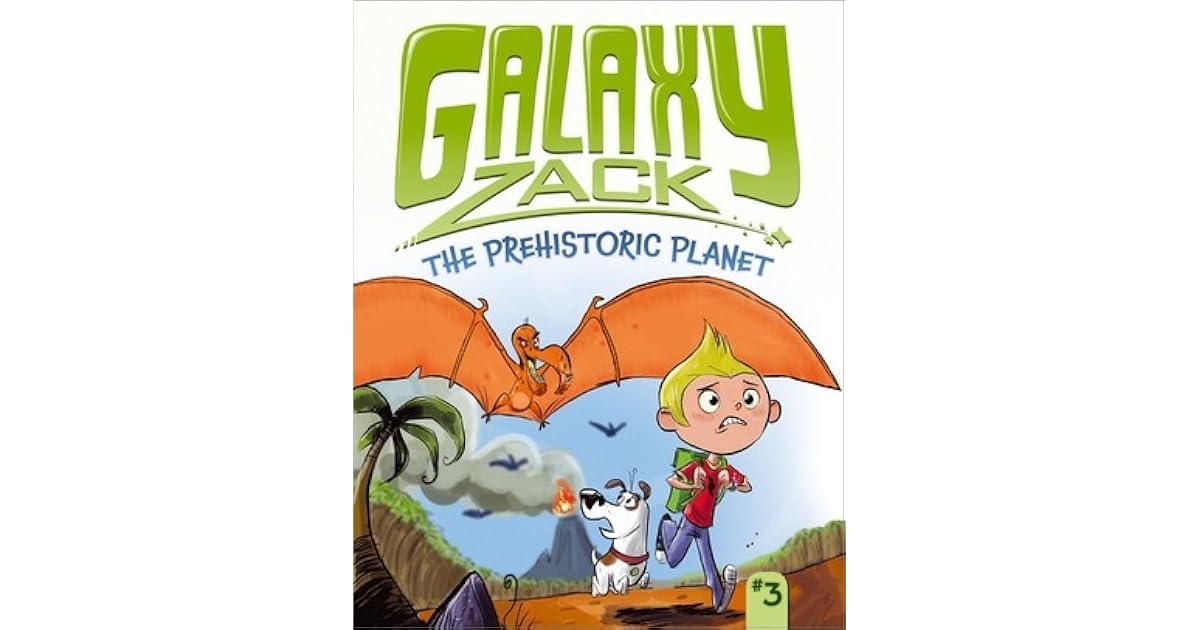 The Prehistoric Planet (Galaxy Zack, #3) by Ray O'Ryan