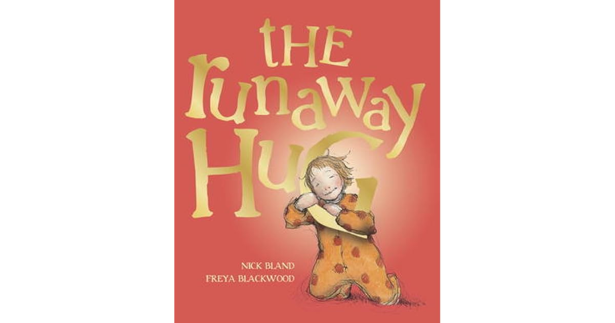 The Runaway Hug by Nick Bland
