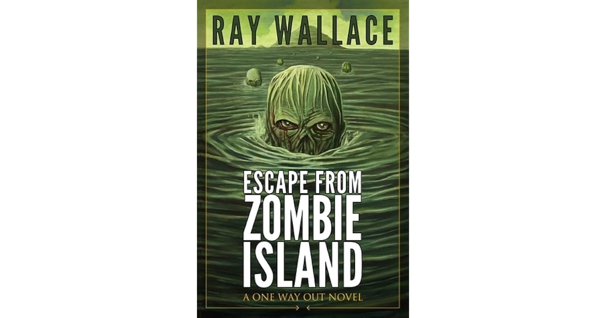 Book giveaway for Escape from Zombie Island (One Way Out #2) by Ray ...