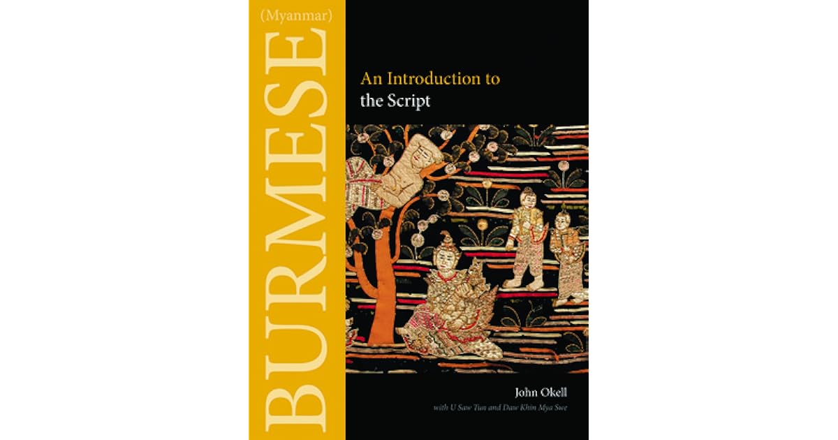 Burmese (Myanmar): An Introduction to the Script by John Okell