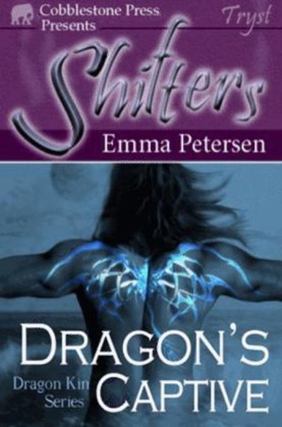 Dragon's Captive (Dragon Kin, #2) by Emma Petersen