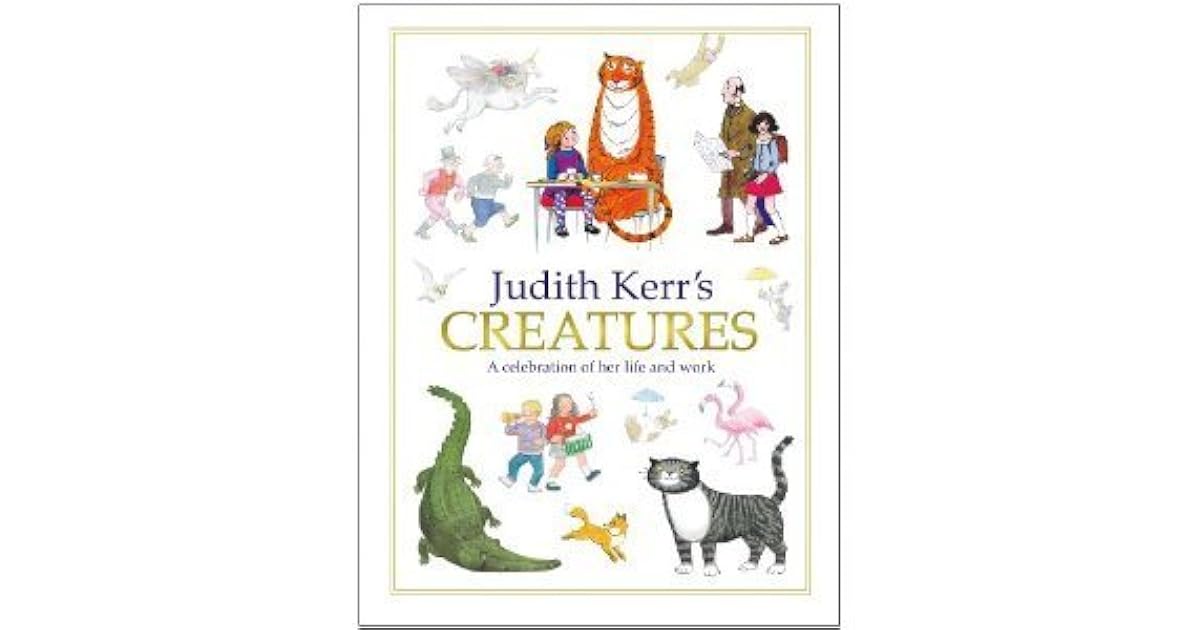 Judith Kerr's Creatures by Judith Kerr