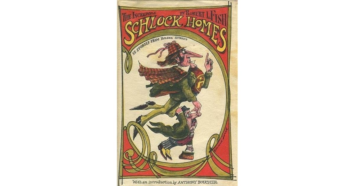 The Incredible Schlock Homes (Bagel Street #1) by Robert L. Fish