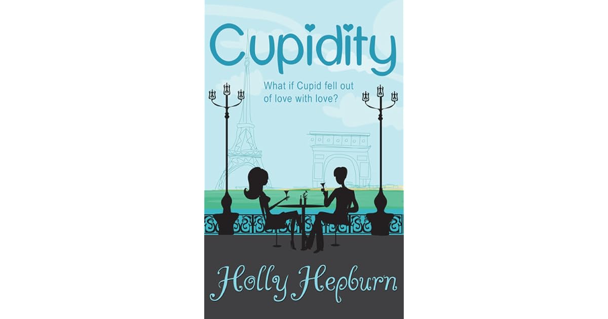 Cupidity by Holly Hepburn