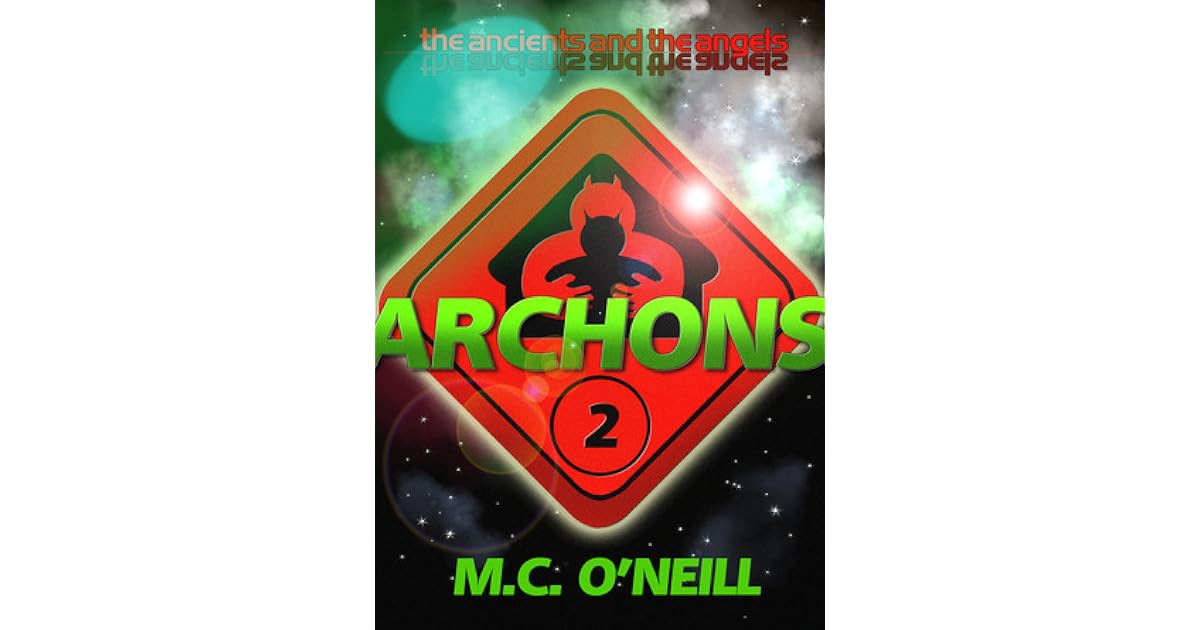 Archons (The Ancients and the Angels #2) by M.C. O'Neill