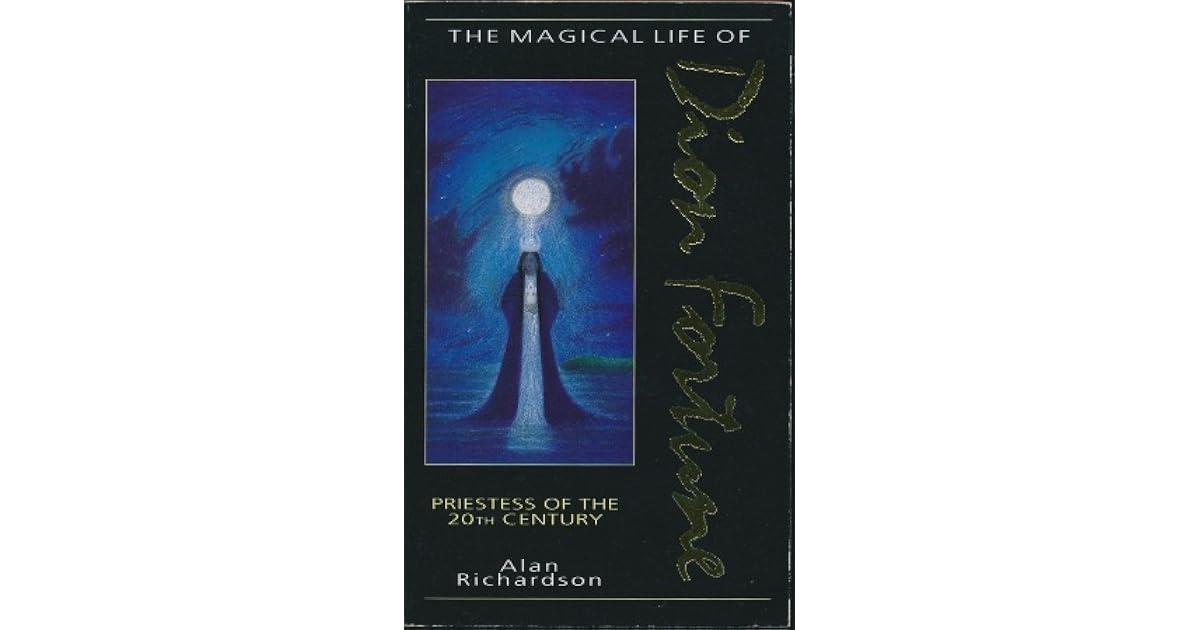 Magical Life of Dion Fortune: Priestess of the Twentieth Century by ...