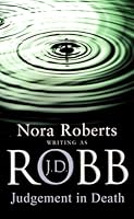 Judgment in Death (In Death, #11) by J.D. Robb