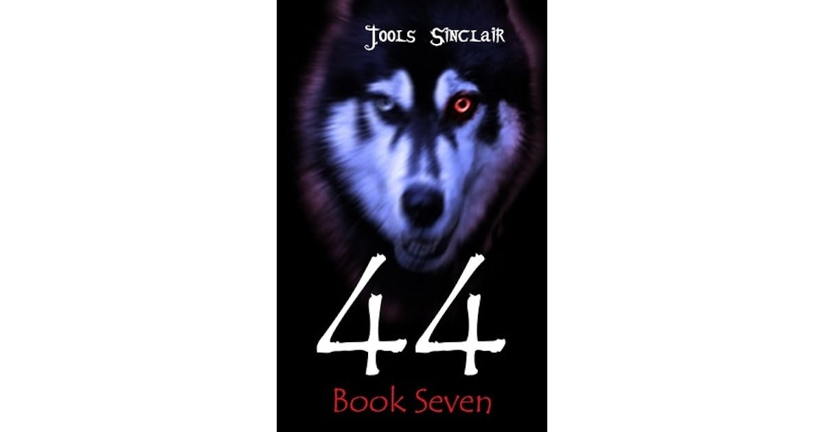44: Book 7 (44, #7) by Jools Sinclair
