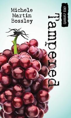 Tampered by Michele Martin Bossley