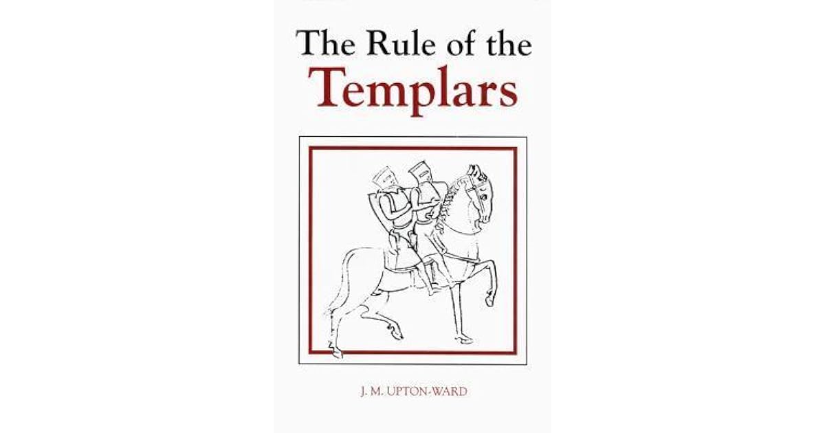 The Rule of the Templars: The French Text of the Rule of the Order of ...