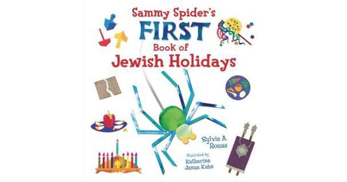 Sammy Spider's First Book of Jewish Holidays by Sylvia A. Rouss