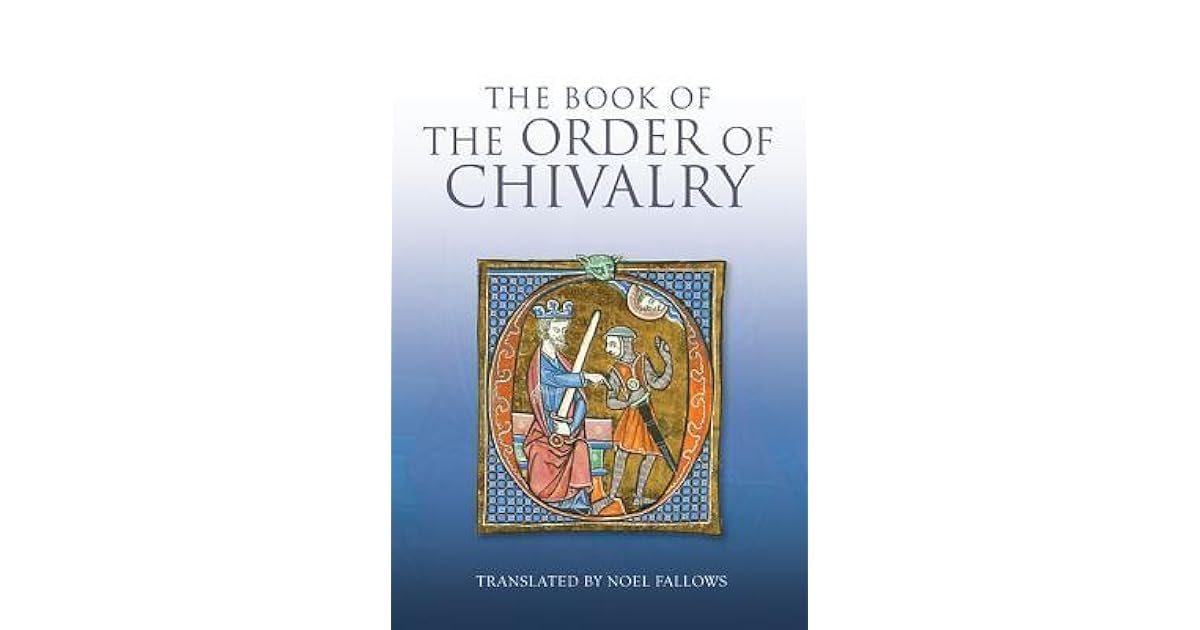 The Book of the Order of Chivalry by Ramon Llull