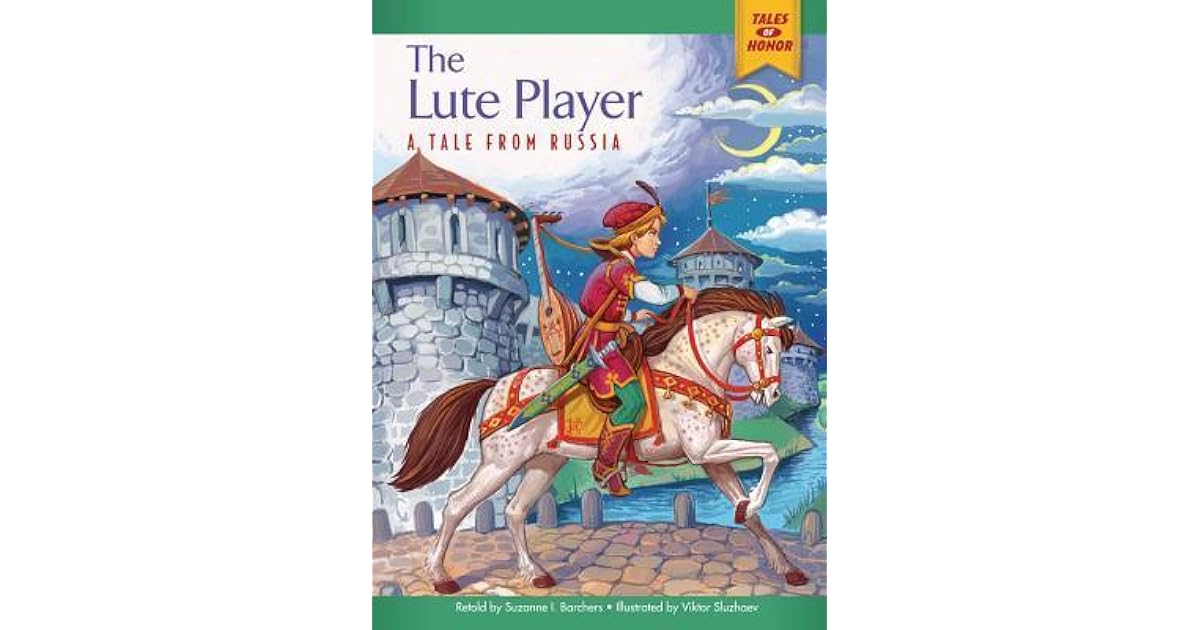 The Lute Player: A Tale from Russia by Suzanne I. Barchers