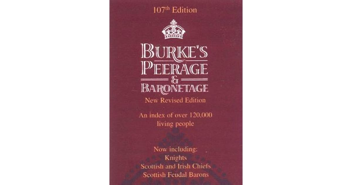 Burke's Peerage, Baronetage and Knightage: 107th Edition by Charles Mosley