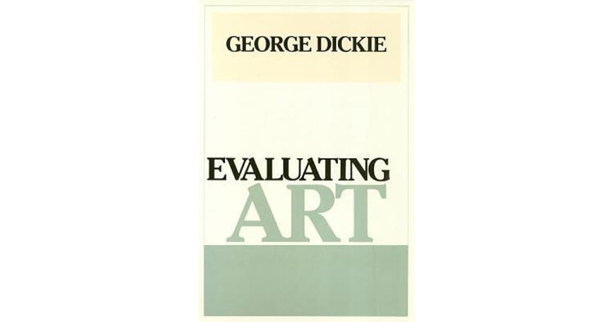 Evaluating Art by George Dickie