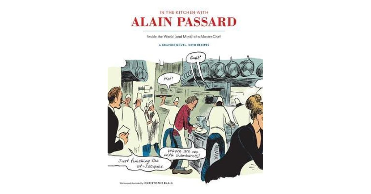 In the Kitchen With Alain Passard by Christophe Blain