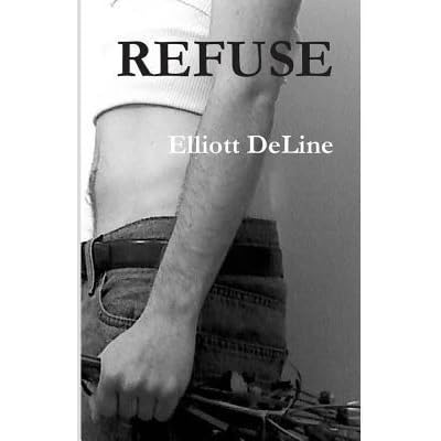 Refuse by Elliott DeLine — Reviews, Discussion, Bookclubs, Lists