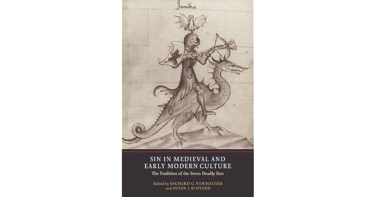 Sin in Medieval and Early Modern Culture: The Tradition of the Seven ...
