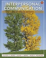 Interpersonal Communication: Relating to Others by Steven A. Beebe