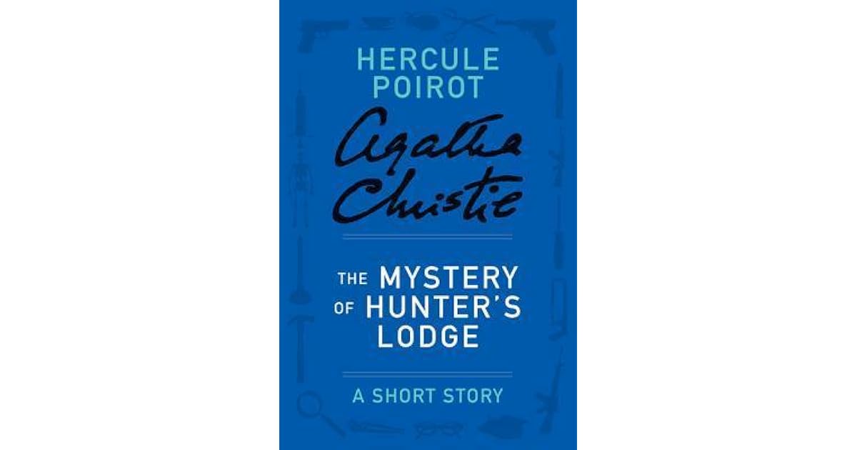The Mystery of Hunter's Lodge by Agatha Christie
