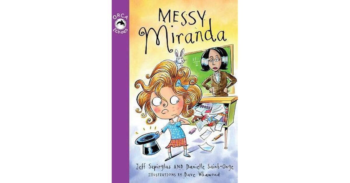 Messy Miranda by Jeff Szpirglas