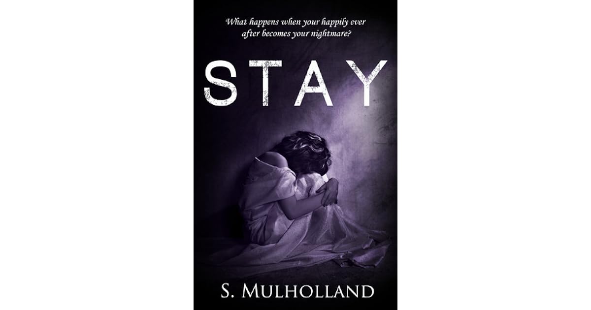 Stay (Stay #1) by S. Mulholland