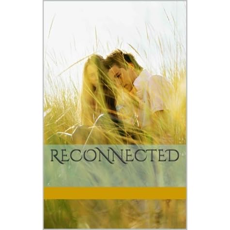 Reconnected (Connected #1) by Bethany Daniel — Reviews, Discussion ...