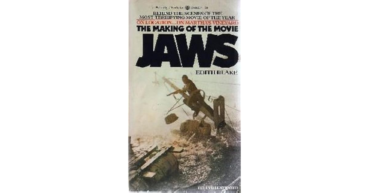 Making of the Movie Jaws by Edith Blake