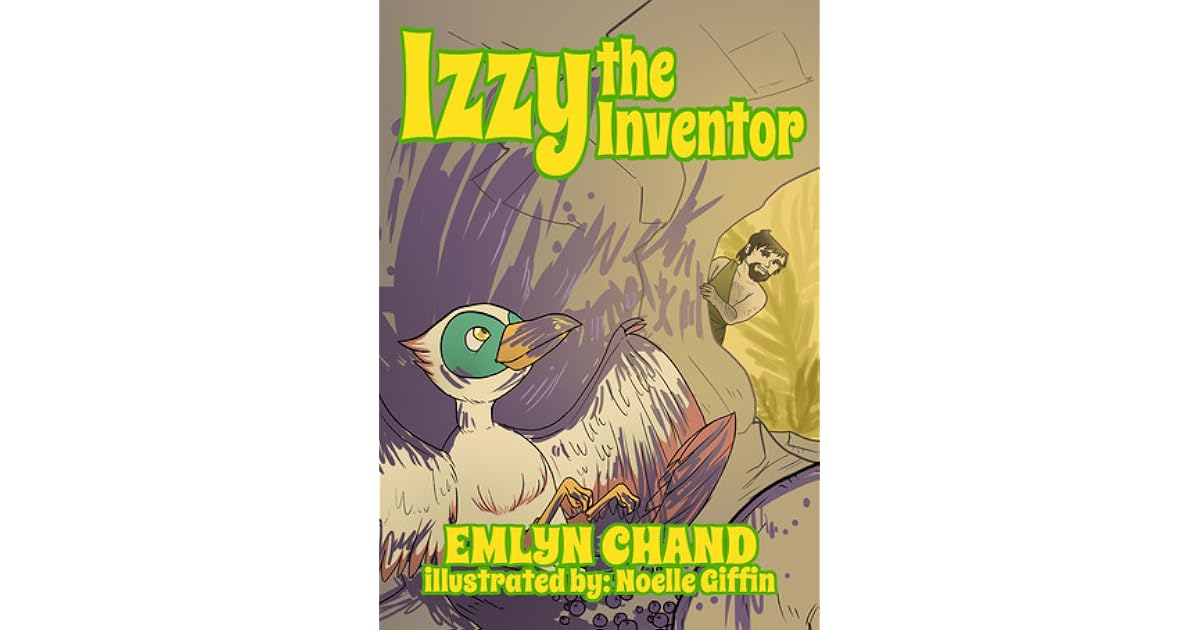 Izzy the Inventor (A Bird Brain Book) by Emlyn Chand