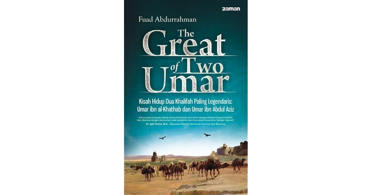 The Great of Two Umar Kisah Hidup Dua Khalifah Paling Legendaris: Umar ...