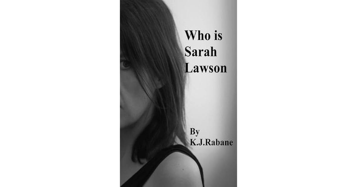 Who is Sarah Lawson by K.J. Rabane