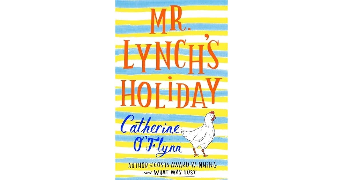 Mr Lynch's Holiday by Catherine O'Flynn