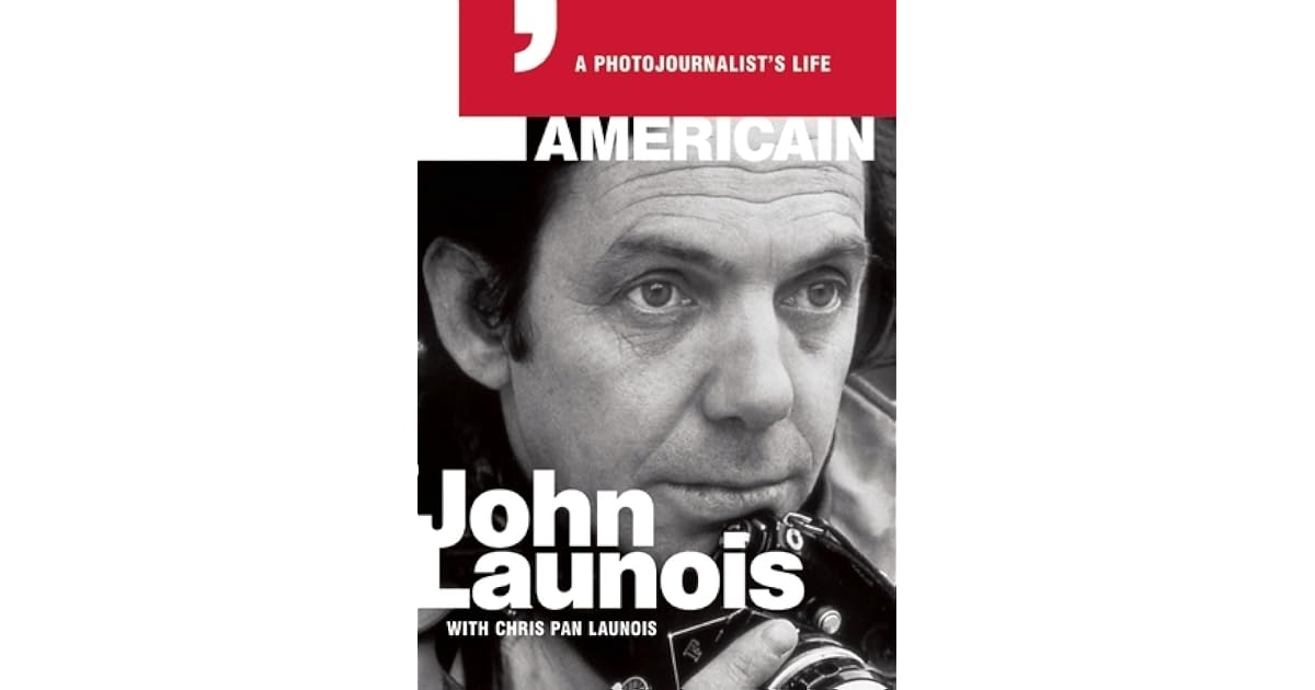 L'Americain: A Photojournalist's Life by John Launois