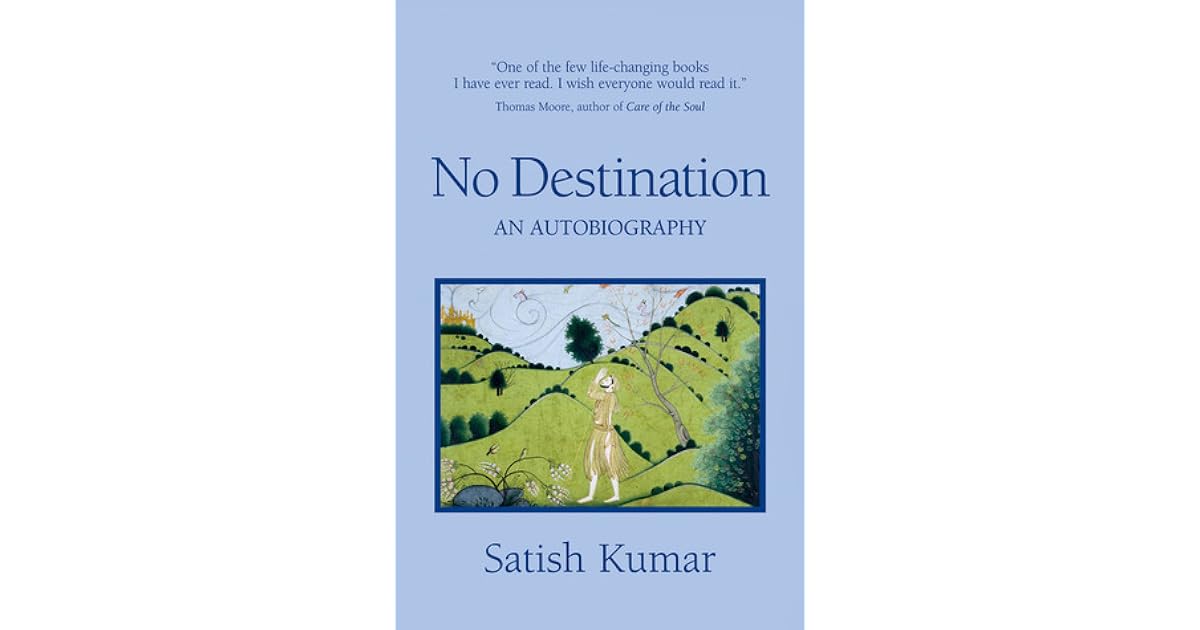 No Destination: An Autobiography by Satish Kumar