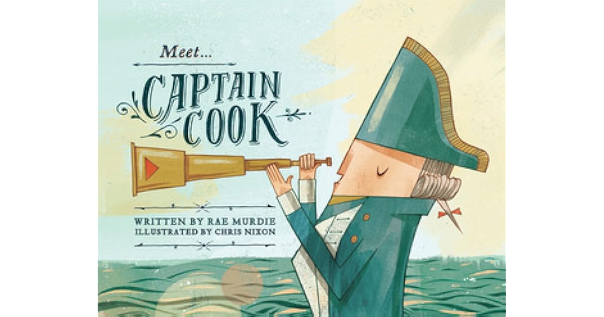Meet Captain Cook by Rae Murdie