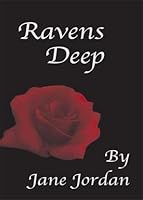 Ravens Deep (Ravens Deep #1) by Jane Jordan