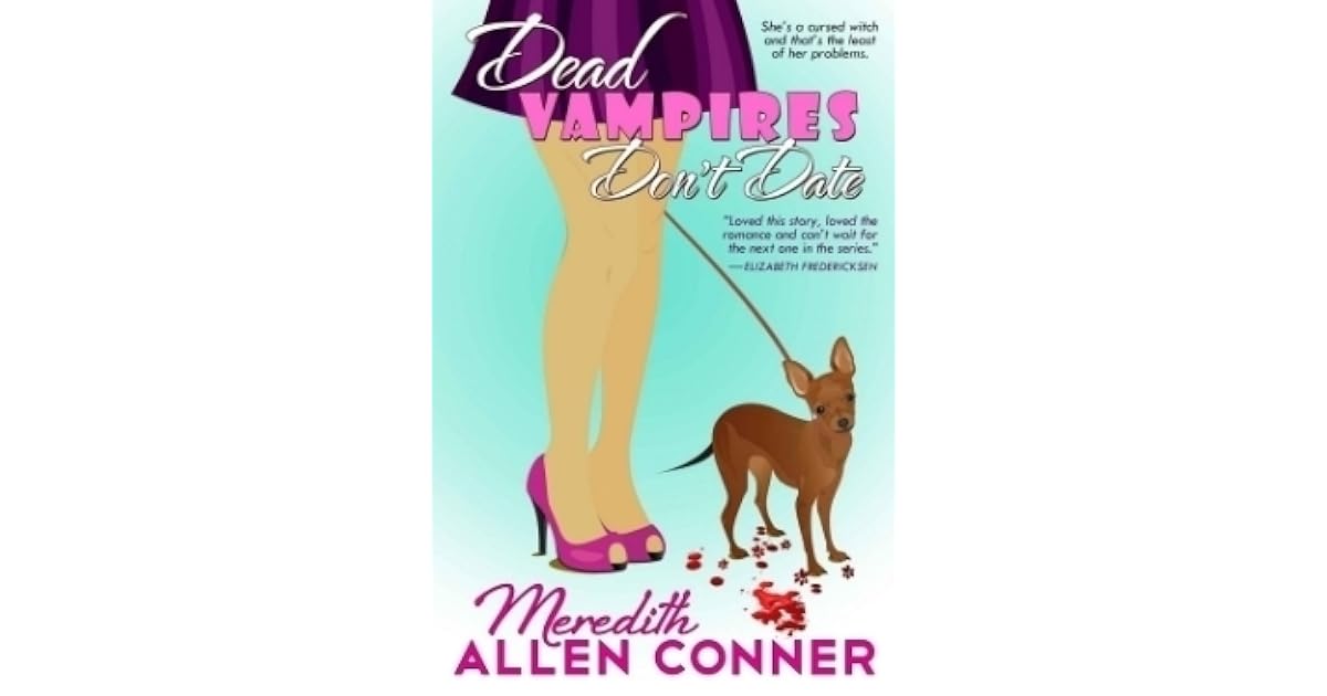 Dead Vampires Don't Date by Meredith Allen Conner