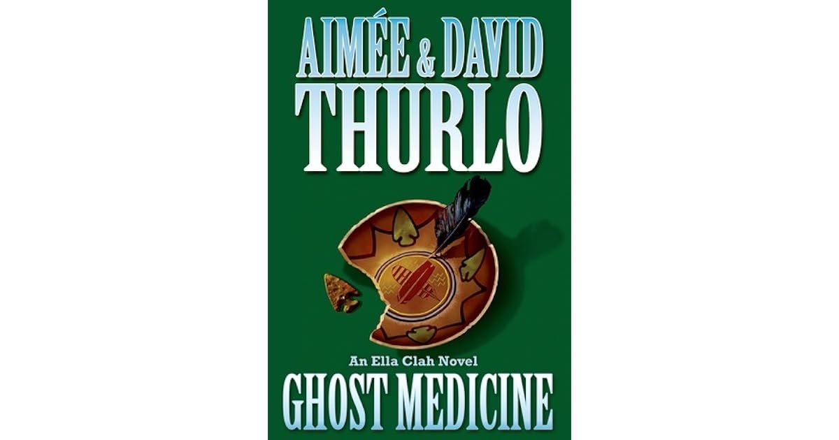 Ghost Medicine (Ella Clah, #17) by Aimée Thurlo