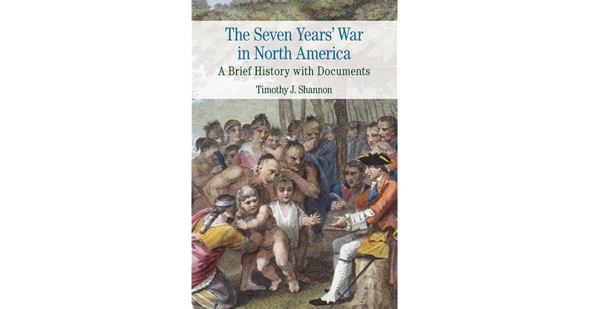 The Seven Years' War in North America: A Brief History with Documents ...