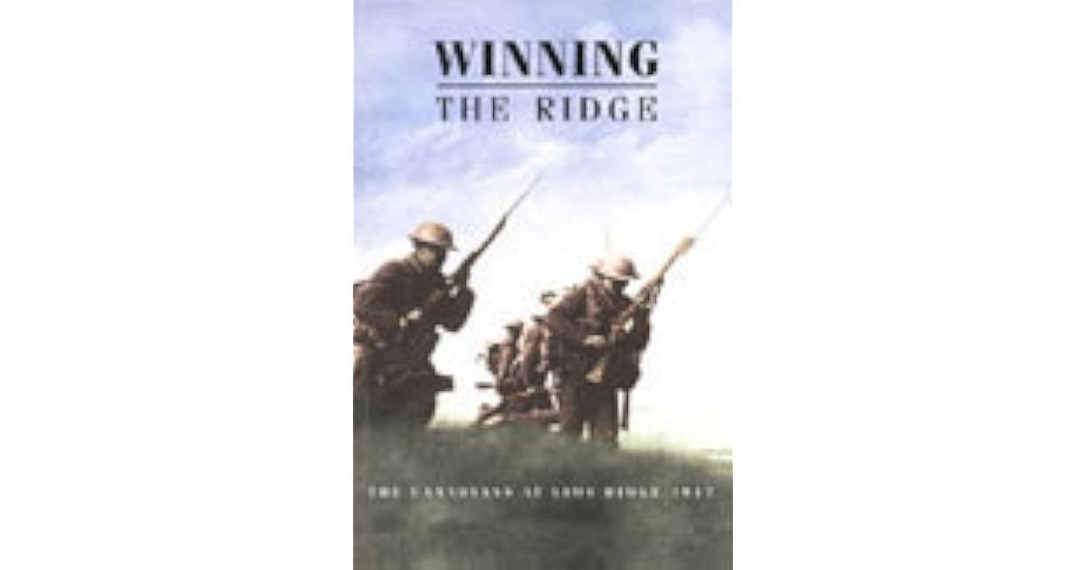Winning the Ridge: Canadians at Vimy Ridge, 1917 by Norm Christie